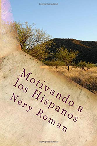 Motivando a los Hispanos (Spanish Edition) by Nery Roman | Goodreads