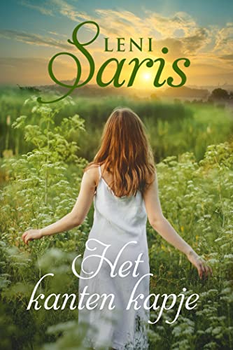 Het kanten kapje (Dutch Edition) by Leni Saris | Goodreads