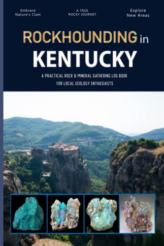 Rockhounding in Kentucky: Rock Gathering Log Book for Local Backyard ...