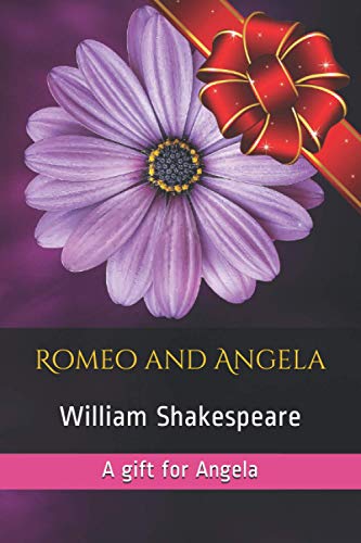 Romeo and Angela: A gift for Angela by William Shakespeare | Goodreads