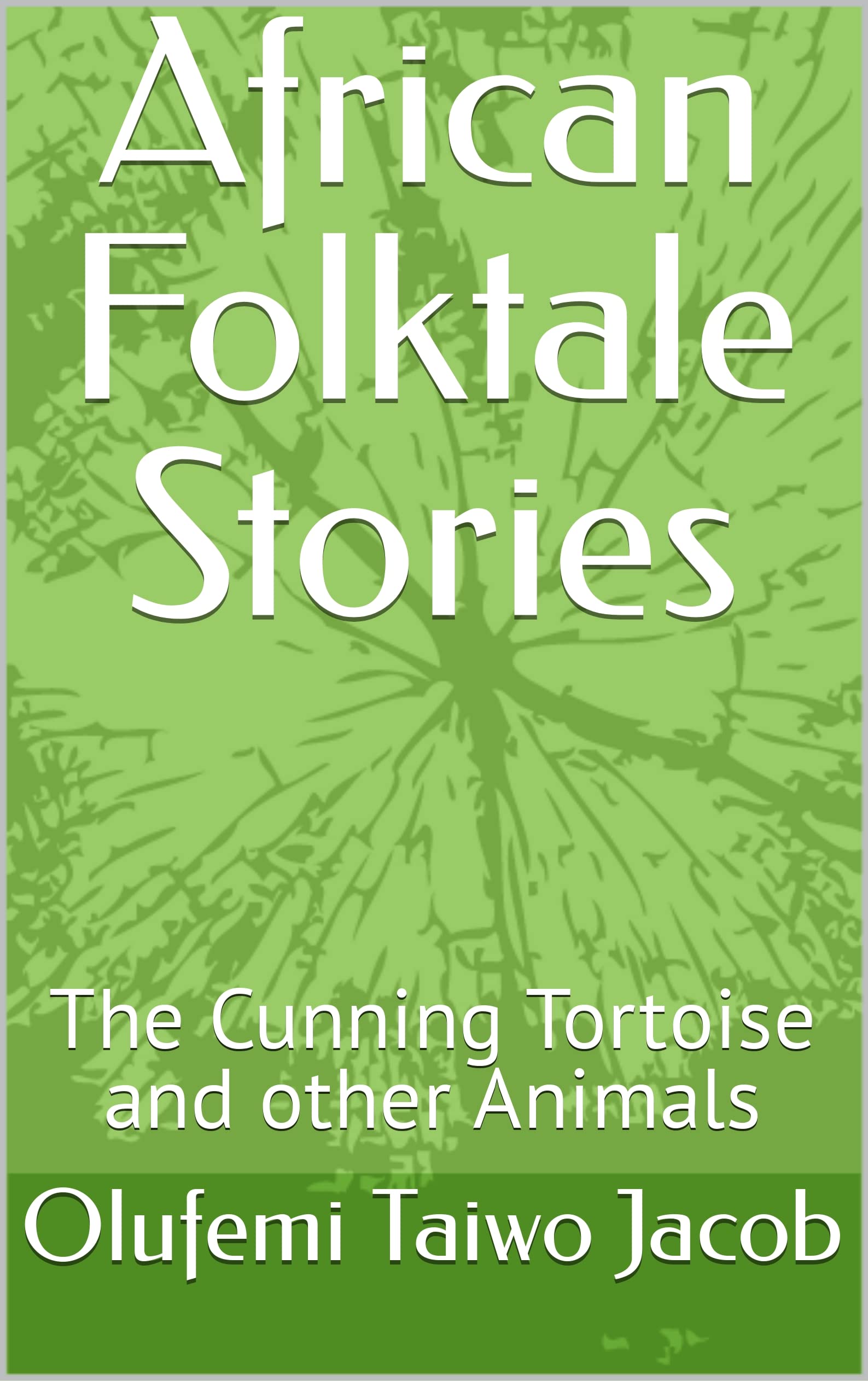 African Folktale Stories : The Cunning Tortoise and other Animals by ...