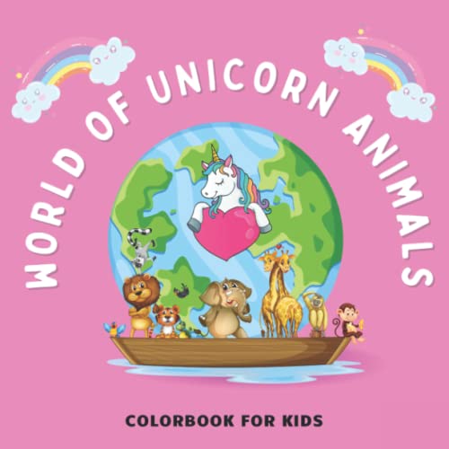 WORLD OF UNICORN ANIMALS COLORING BOOK: Unicorn Dog, Cat, Monkey ...