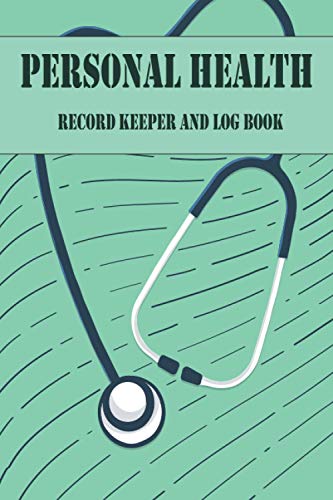 personal health record keeper and log book: Keeping your Medical Notes ...
