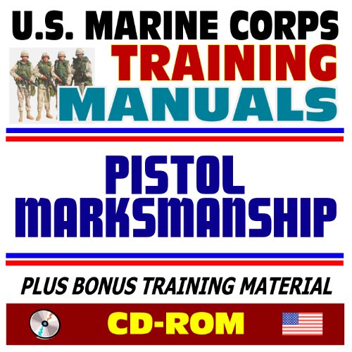 21st Century U.S. Marine Corps (USMC Marines) Training Manuals: Pistol ...