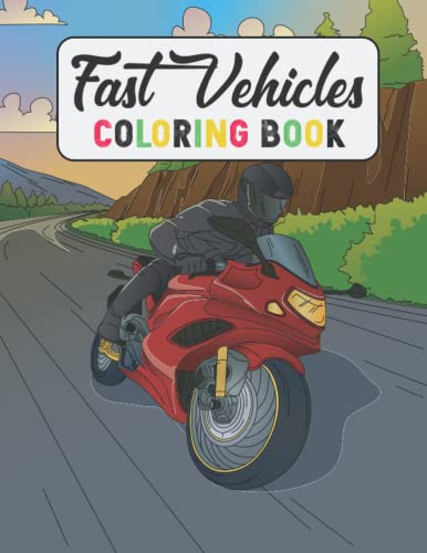 Fast Vehicles Coloring Book: Fast Vehicles Coloring Book For Kids With ...