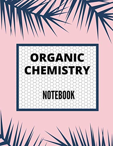 Organic Chemistry Notebook: Hexagonal Graph Paper 1/4 Inch Hexagons ...