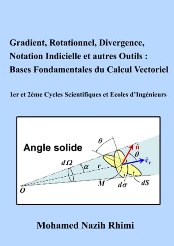 Gradient, Rotationnel, Divergence, Notation Indicielle et autres Outils ...