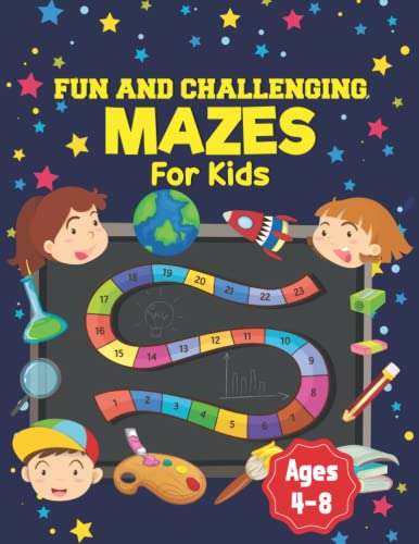 Fun And Challenging Mazes For Kids Ages 4-8: Fun And Challenging Mazes ...