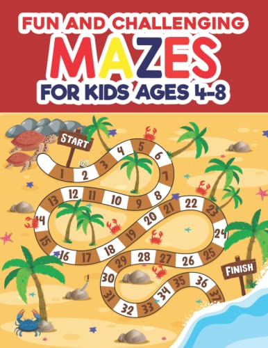 Fun And Challenging Mazes For Kids Ages 4-8: An Amazing Maze Activity ...
