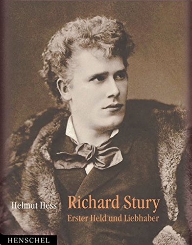 Richard Stury. Erster Held und Liebhaber by Helmut Hess | Goodreads