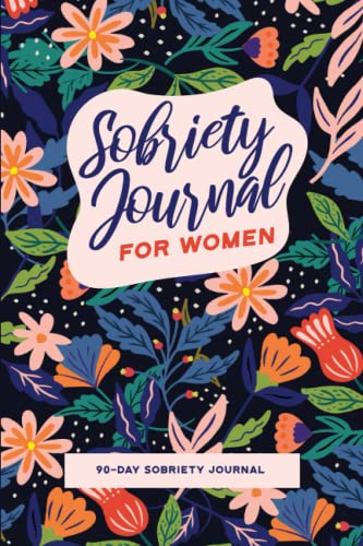 Sobriety Journal for Women: 90 Day Guided Sober Journal with Prompts ...