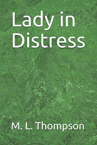 Lady in Distress by M. L. Thompson | Goodreads