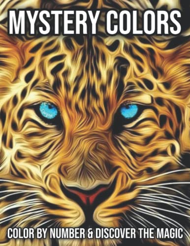 Mystery Colors Color By Number & Discover The Magic: An Adult Color by ...