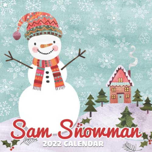 Sam Snowman Art 2022 Calendar: January 2022 - December 2022 OFFICIAL ...