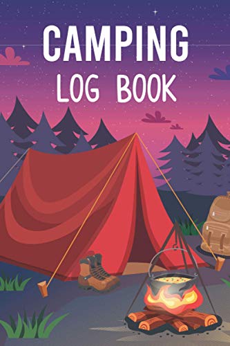 Camping Log Book: The Essential Travel Record & Reference | Camping ...