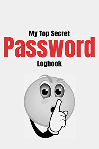 My Top Secret Password Logbook: Record and track passwords for easy ...