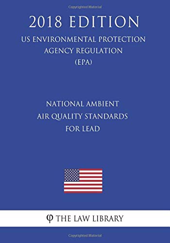 National Ambient Air Quality Standards for Lead (US Environmental ...