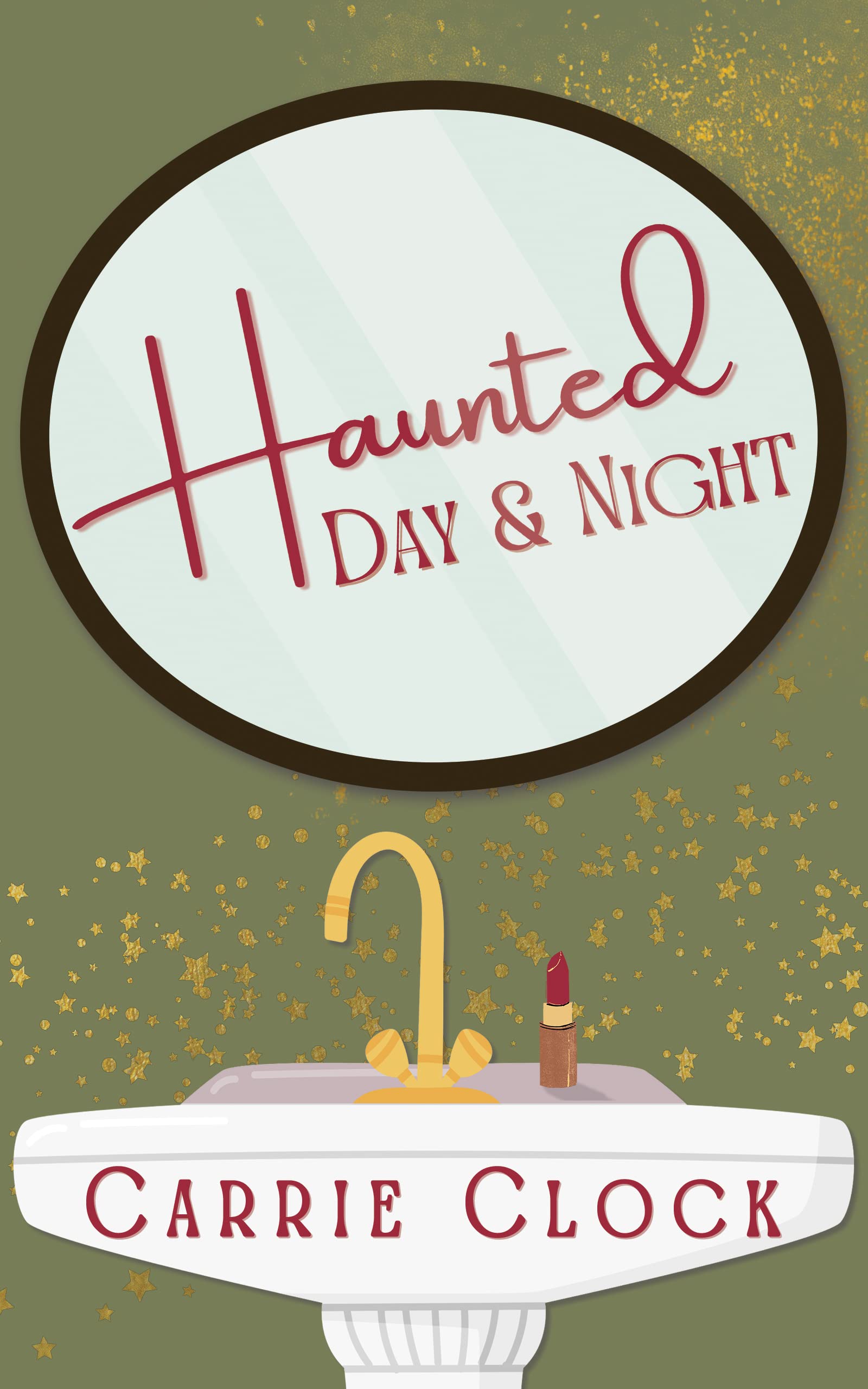 Haunted Day and Night by Carrie Clock | Goodreads