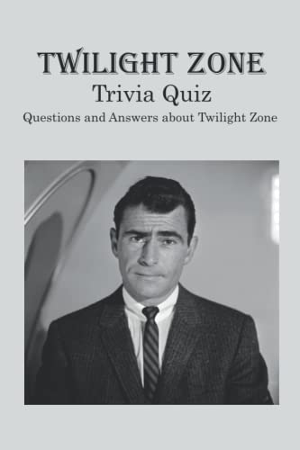 Twilight Zone Trivia Quiz: Questions and Answers about Twilight Zone by ...