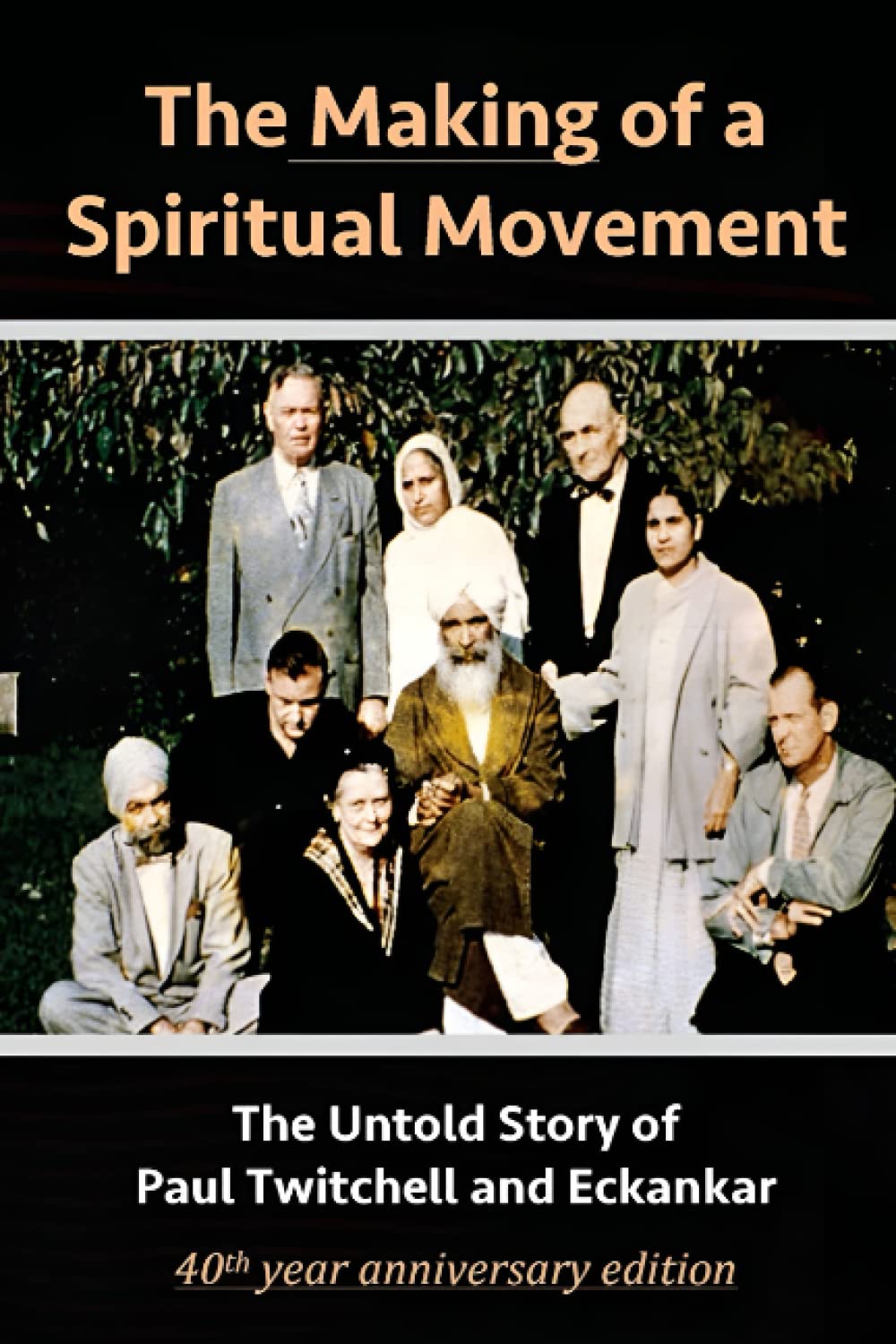 The Making of a Spiritual Movement: The Untold Story of Paul Twitchell ...