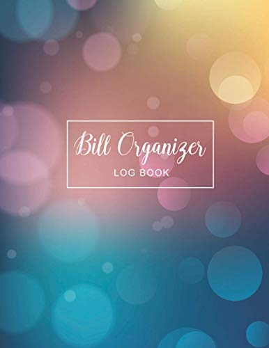 Bill Organizer Log Book: Bill Payment Tracker Monthly and Balance ...