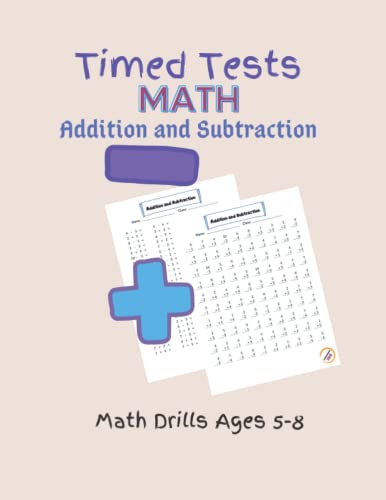 Timed Tests SCORE OUT 100 : Addition and Subtraction: Grades K-2, Math ...