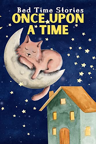 Once Upon A Time-Bed Time Stories For Kids: 15 Best Sleep Time ...