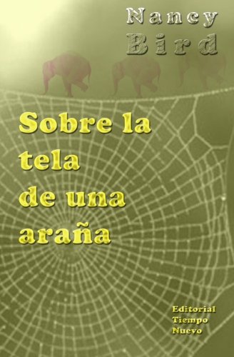 Sobre la tela de una arana (Spanish Edition) by Nancy Bird | Goodreads
