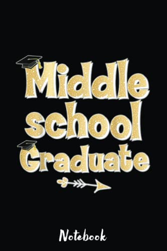 Middle School Graduate Graduating Junior High Graduation Notebook: Cute ...