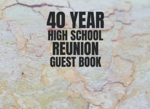 40 Year High School Reunion Guest Book: Blank Memory Notebook for ...