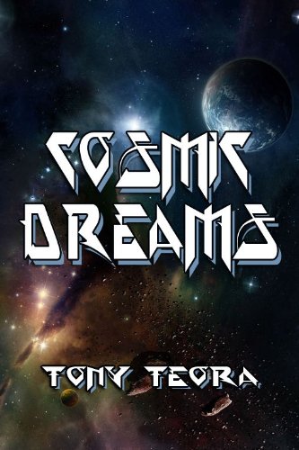 Cosmic Dreams by Tony Teora | Goodreads
