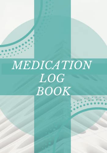Medication Log Book: Medication Log Book is a great medication tracker ...