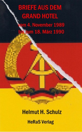 Briefe aus dem Grand Hotel: Vom 04. November 1989 bis zum 18. März 1990 ...