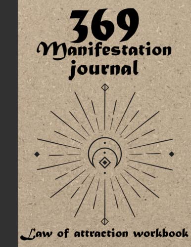 369 Manifestation Journal: The law of attraction workbook - Divine ...