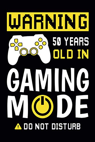 Warning 50 Years Old in Gaming Mode: Happy 50th Birthday 50 Years Old ...