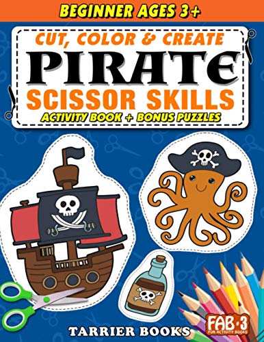 Pirate Scissor Skills: Cut, color and create. Educational Activity Book ...