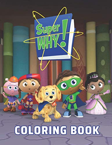 Super Why! Coloring Book: Super Why Coloring Book For Kids With Funny ...