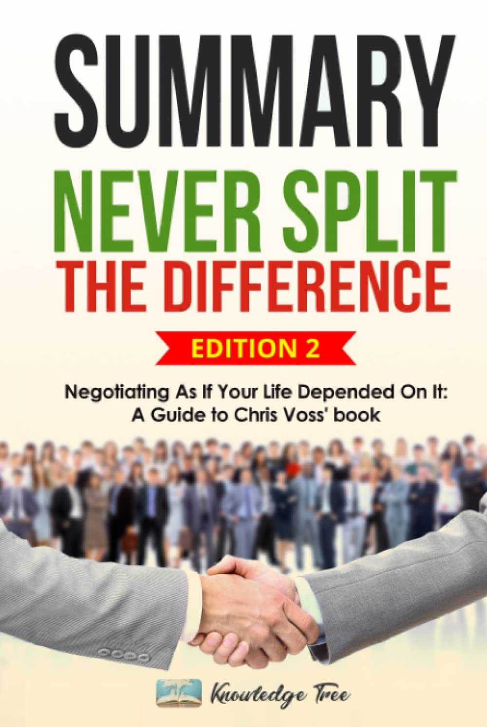 Summary: Never Split The Difference - Negotiating As If Your Life ...