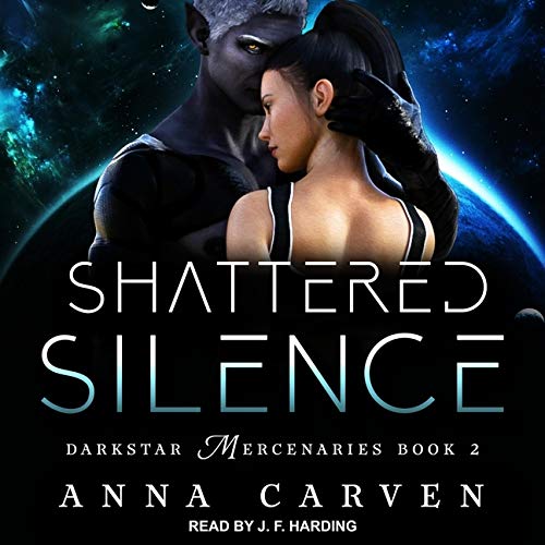 Shattered Silence (The Darkstar Mercenaries Series) by Anna Carven | Goodreads