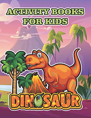 Dinosaur activity books for kids: A Fun Kid Workbook Game For Learning ...