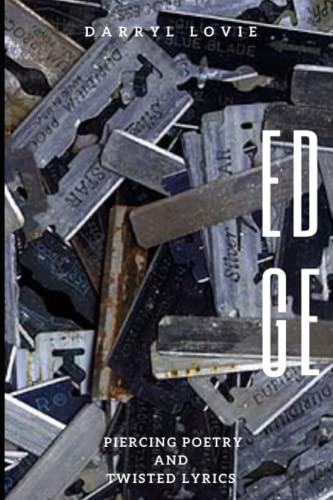 Edge: Piercing Poetry and Twisted Lyrics by Darryl Lovie | Goodreads
