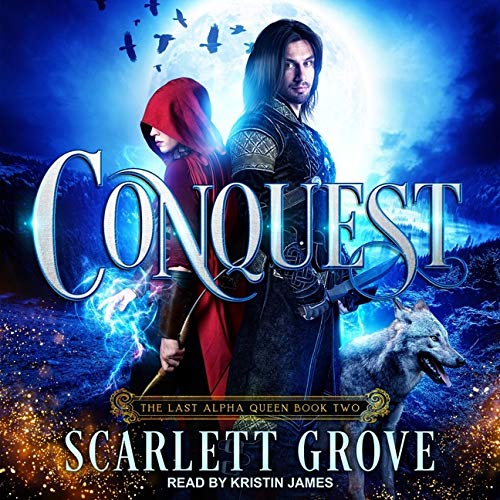 Conquest (The Last Alpha Queen Series) by A.L. Fogerty | Goodreads