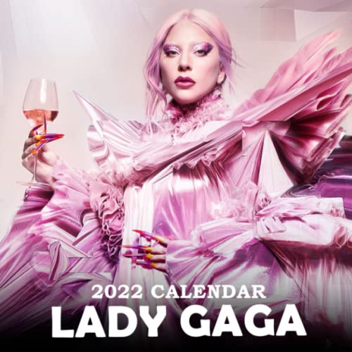 Lady Gaga Calendar 2022: Greatest Women And Iconic Singer For Fans ...