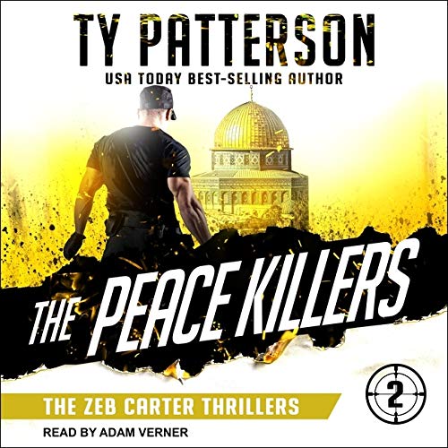 The Peace Killers: A Covert-Ops Suspense Action Novel by Ty Patterson ...