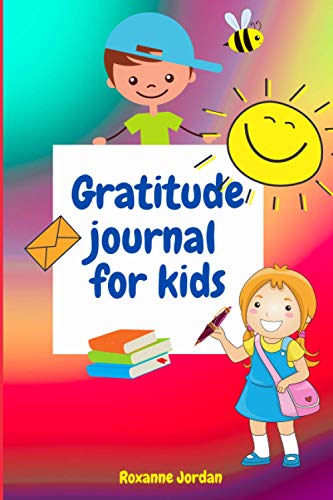 Gratitude Journal for Kids: – Amazing Creative Gratitude Journal |A ...