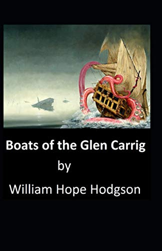 Boats of the Glen Carrig annotated by William Hope Hodgson | Goodreads