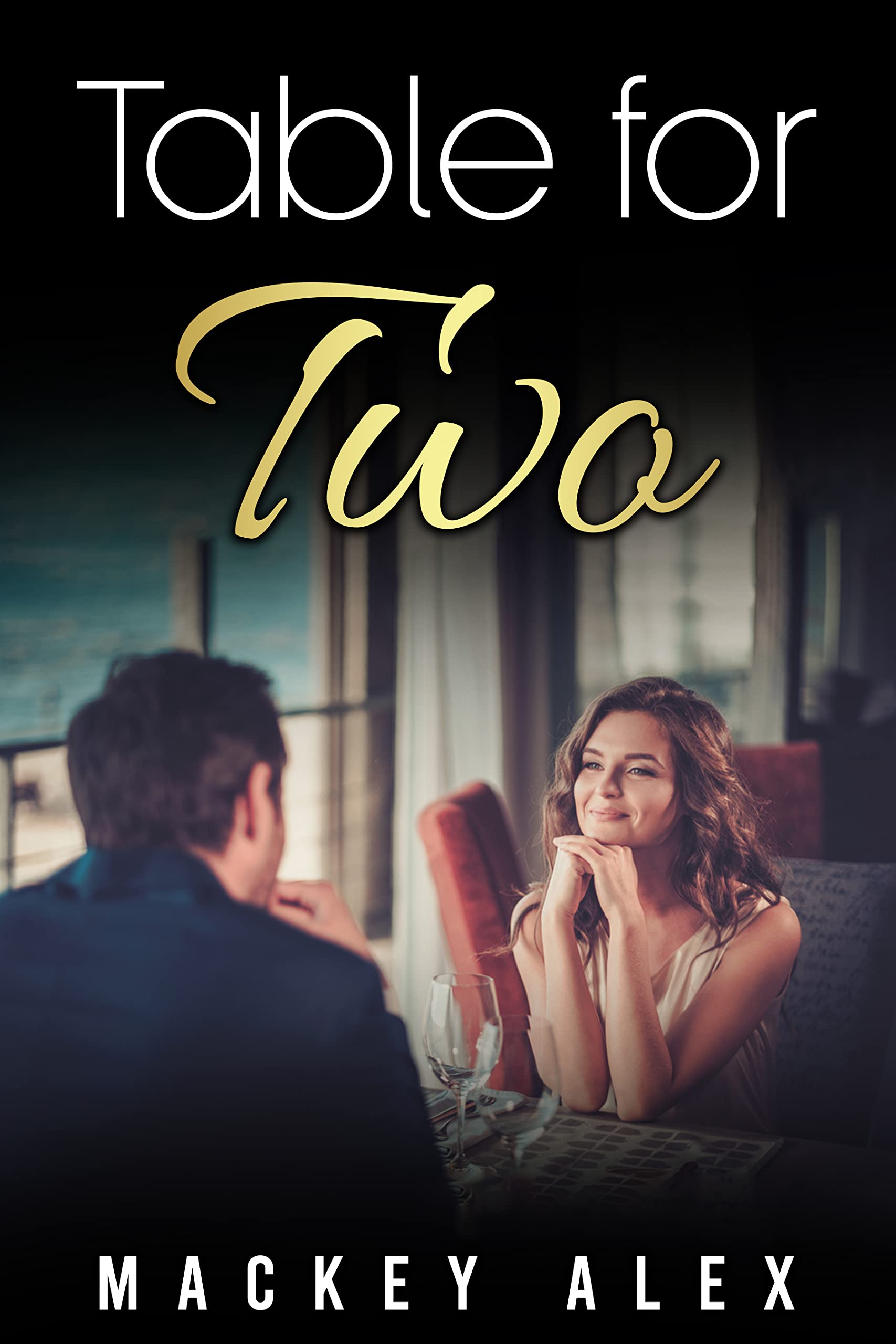 Table for Two by Mackey Alex | Goodreads