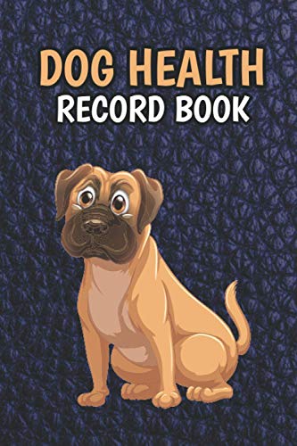 Dog Health Record Book: A Practical Guide to Record Your Dog Log, Dog ...
