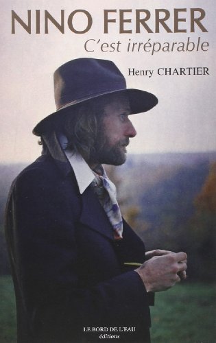 Nino Ferrer, C'Est Irreparable by Henry Chartier | Goodreads
