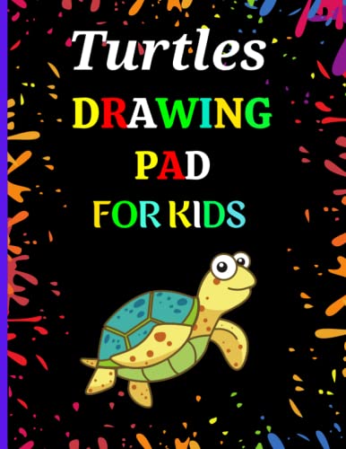 Turtles Drawing Pad For Kids: New Turtles Sketchbook For Kids.Perfect ...